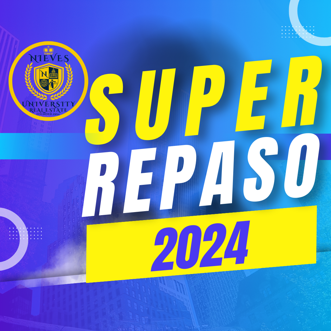 Super Repaso Luis Nieves 2024 - Nieves University School of Real Estate